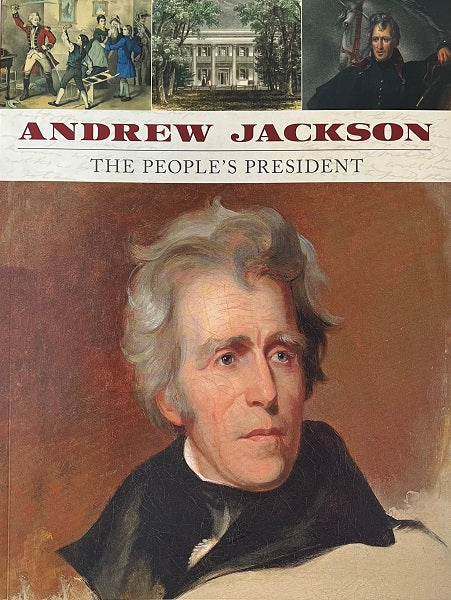 Andrew Jackson, The People’s President – The Hermitage Museum Store